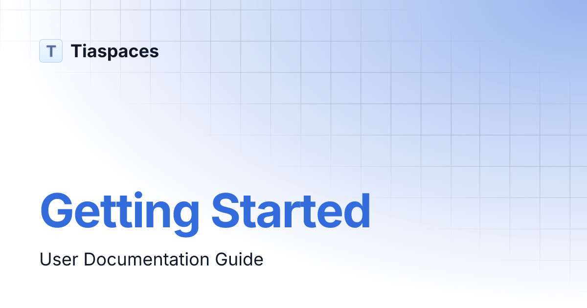 Getting Started | Tiaspaces