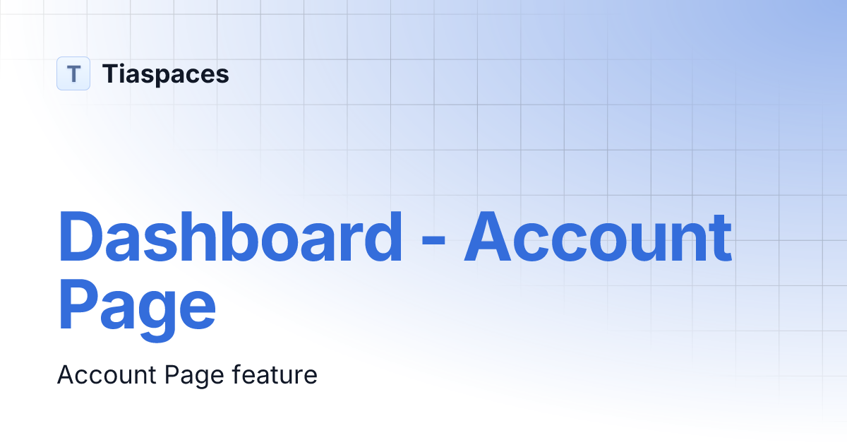 Dashboard - Account Page | Tiaspaces